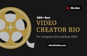 600+ Video Creator Bio for Instagram: Ideas for Boys, Girls
