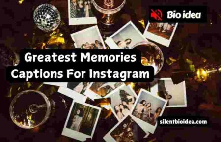 682+ Greatest Memories Captions for Instagram with Friends & Love